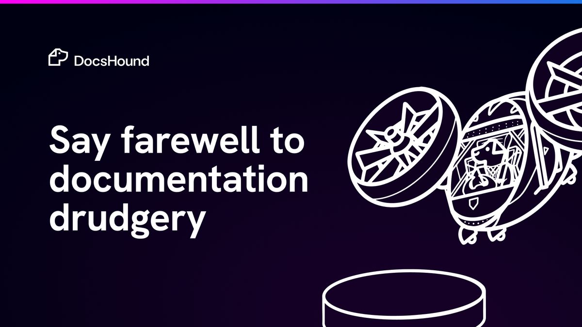 Say farewell to documentation drudgery | Blog